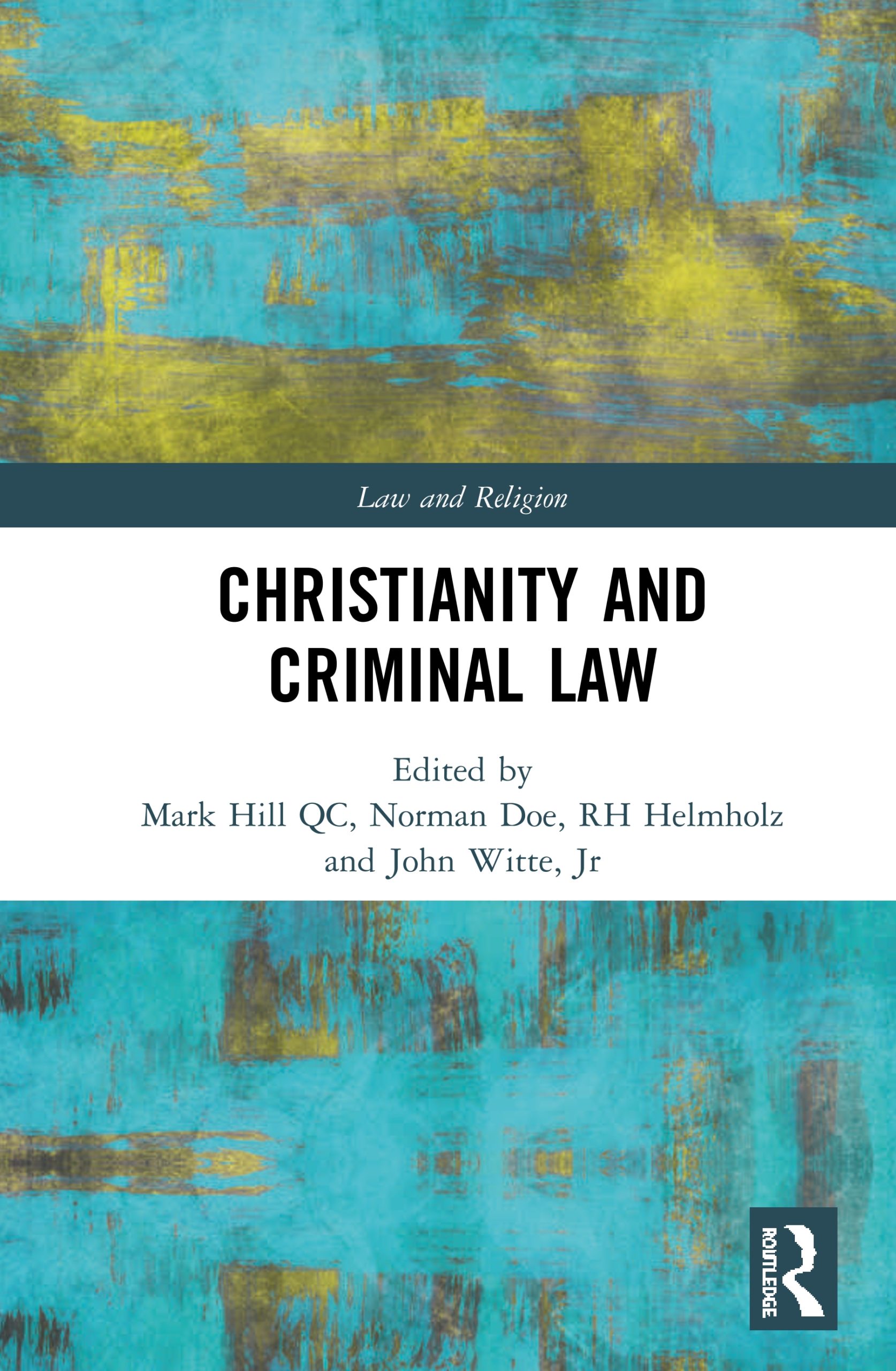 "Christianity and Criminal Law" An Introduction by Mark Hill QC ...